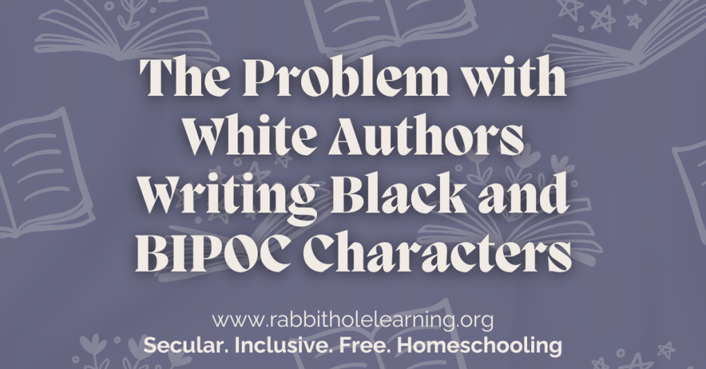 The Problem with White Authors Writing Black and BIPOC Characters ...