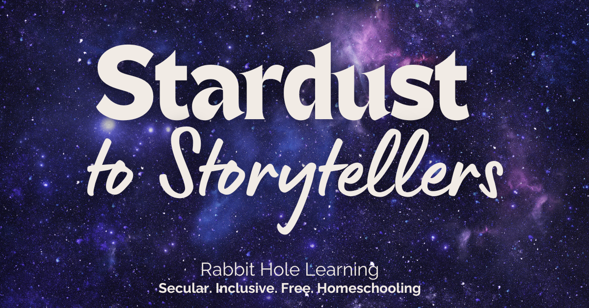 Stardust to Storytellers – Rabbit Hole Learning