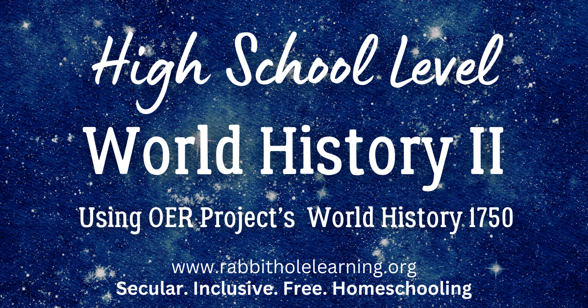 High School World History II (using OER Project’s 1750) work in ...