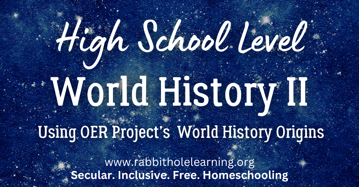 High School World History II (using OER Project’s Origins) – Rabbit ...